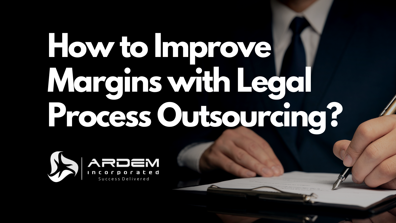 How to Improve Margins with Legal Process Outsourcing? - Outsourcing ...