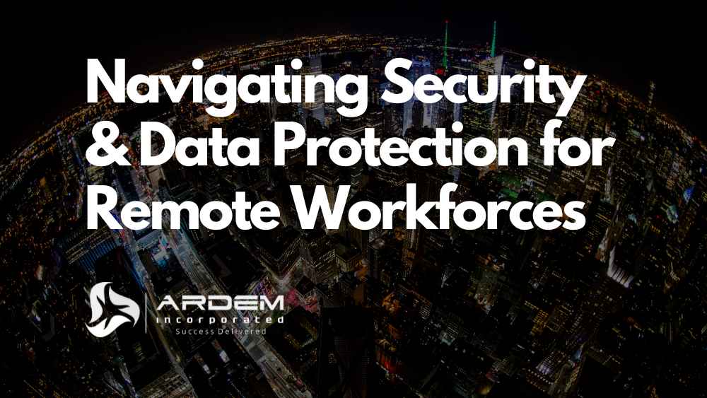 Navigating Security and Data Protection for Remote Workforces - Outsourcing Data Entry Services ...